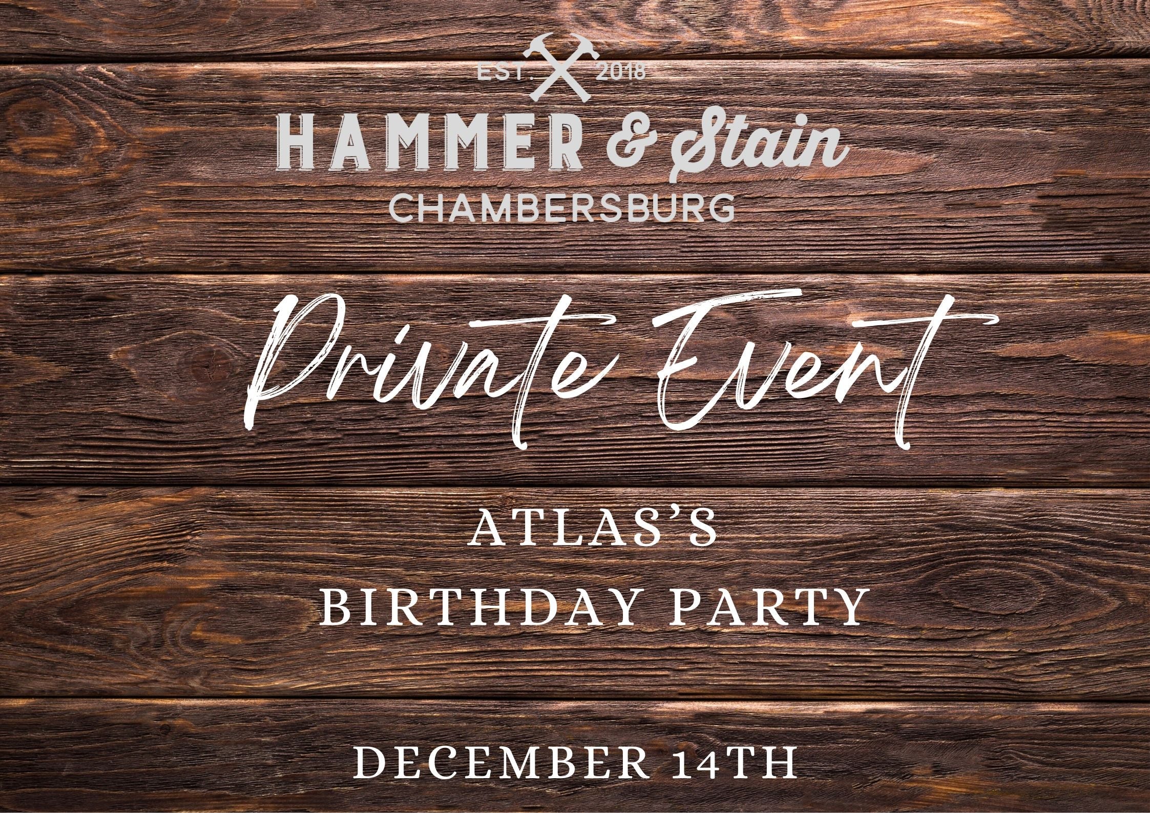 12/14/25 Atlas's Birthday Party 1pm – Hammer & Stain Chambersburg