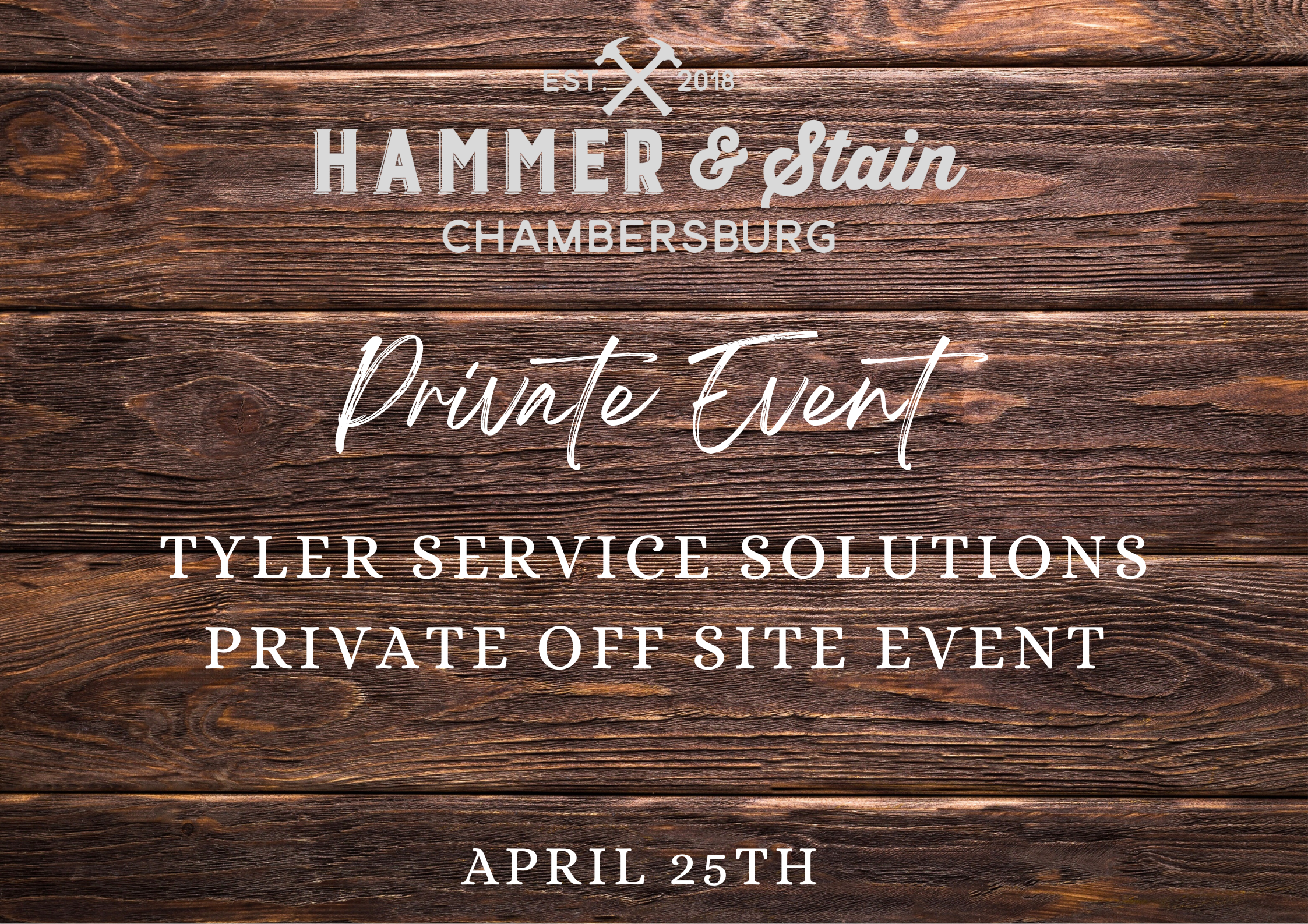 04/25/25 Tyler Service Solutions OFF SITE Private Event 12pm – Hammer ...